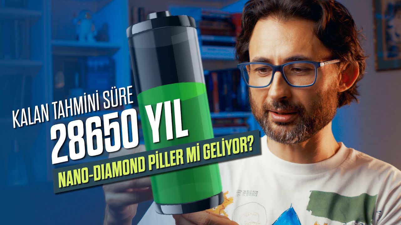 28000 yıl kapasiteli NANO-DIAMOND PİLLER mi geliyor? - Barış Özcan